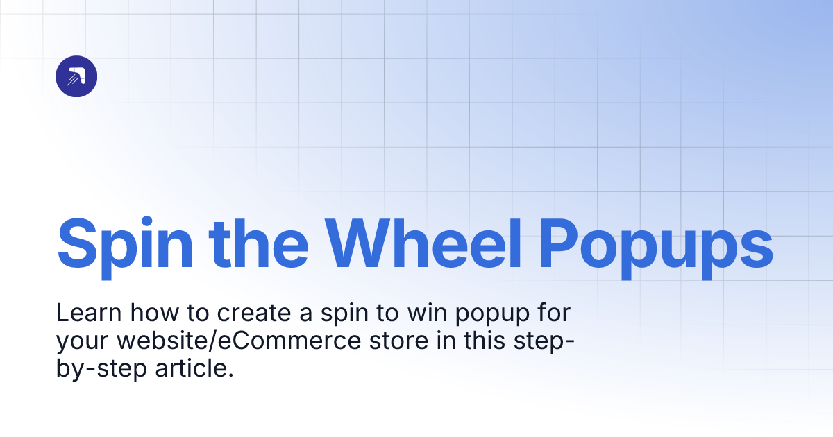 Spin the Wheel Popups | Optinly Knowledge Base