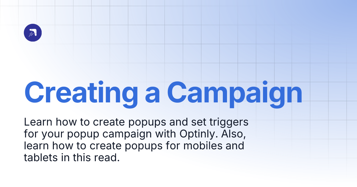 Creating a Campaign | Optinly Knowledge Base